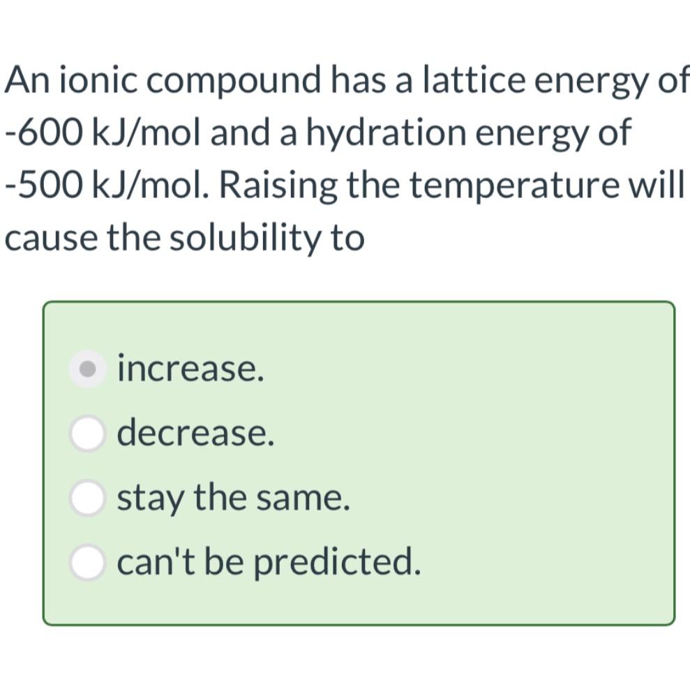 SOLVED: An ionic compound has a lattice energy of -600 kJ / mol and a ...