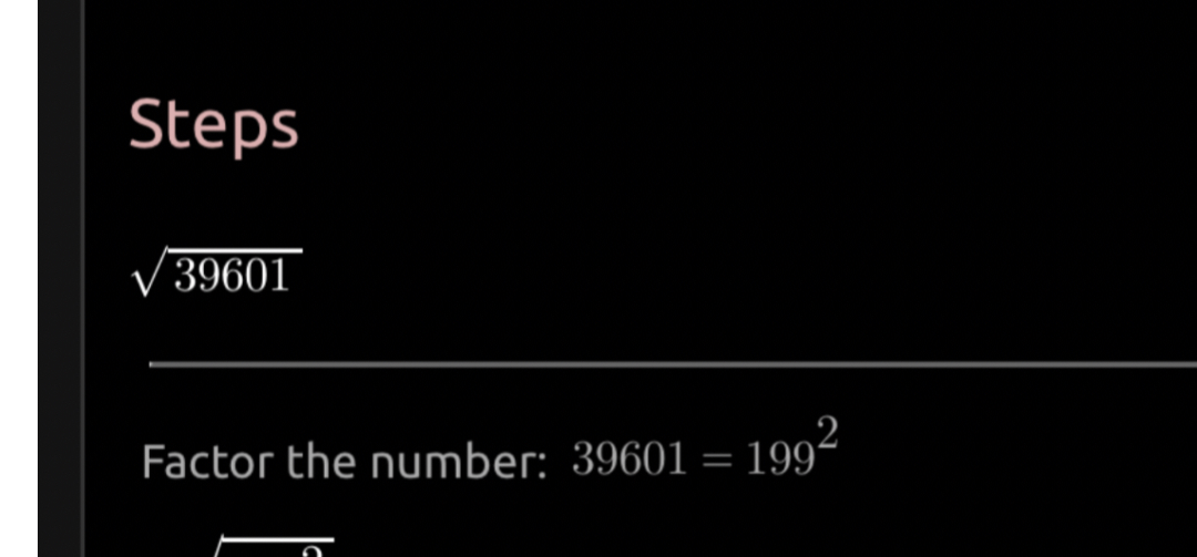 [GET ANSWER] Steps √(39601) Factor the number: 39601=199^2
