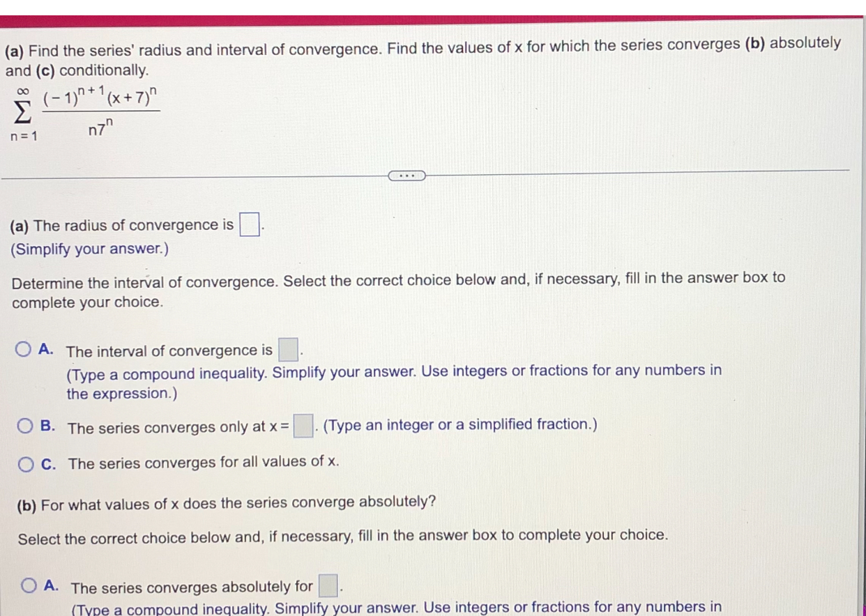 SOLVED: (a) Find the series' radius and interval of convergence. Find ...