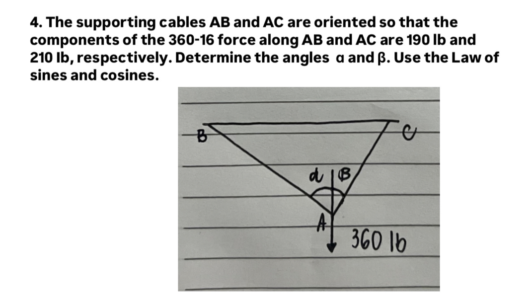 4. The supporting cables A B and A C are oriented so that the ...