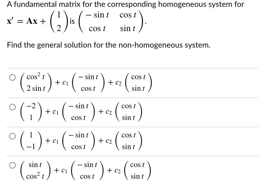 SOLVED:fundamental matrix for the corresponding homogeneous system for ...