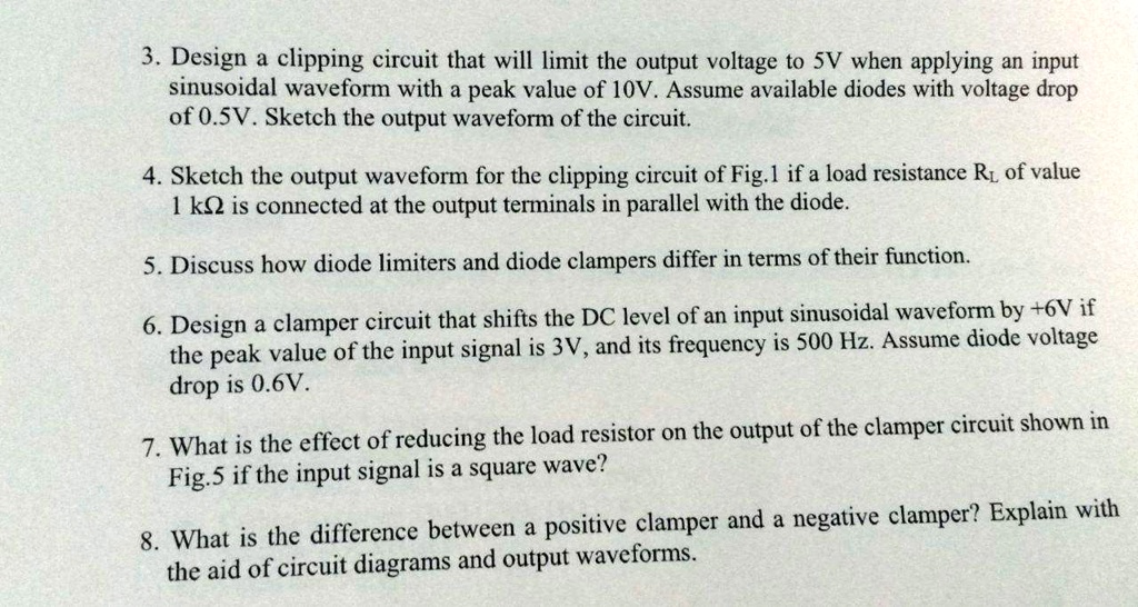 3. Design a clipping circuit that will limit the output voltage to 5V ...