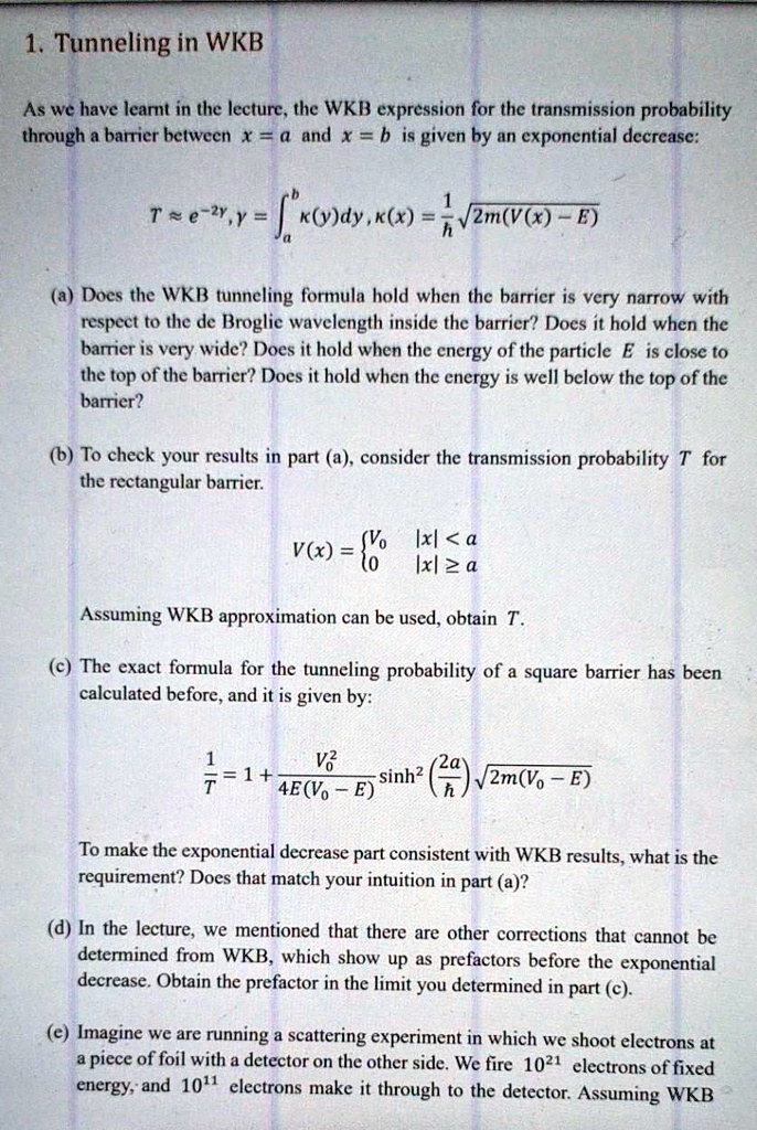 VIDEO solution: Tunneling in WKB As we have learned in the lecture, the WKB expression for the ...