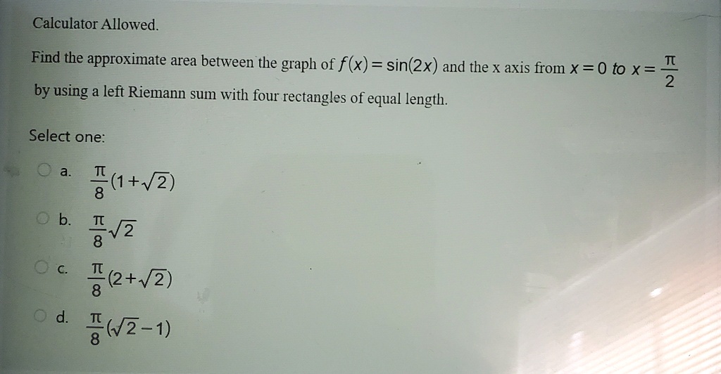 SOLVED: Calculator Allowed Find the approximate area between the graph of f(x) = sin(2x) and the ...