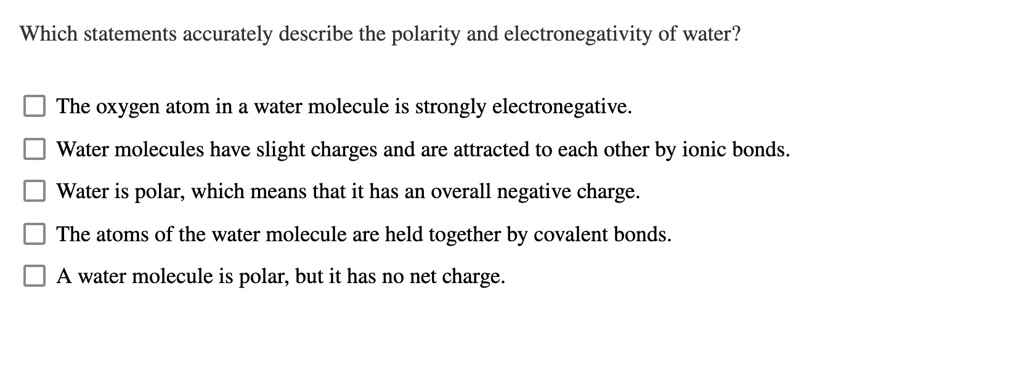 SOLVED: Which statements accurately describe the polarity and ...