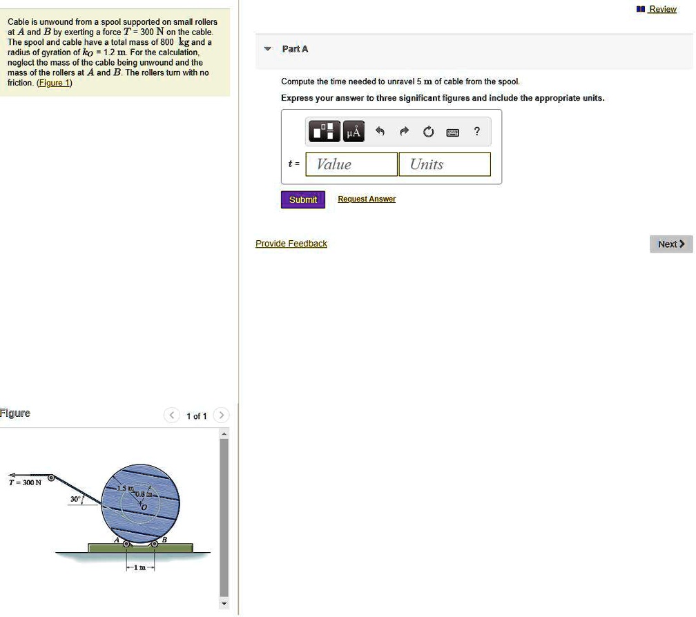 Cable is unwound from a spool supported on small rollers at A and B by ...