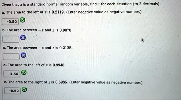 SOLVED: Given that > is standard normal random variable, find for each situation (to 2 decimals ...