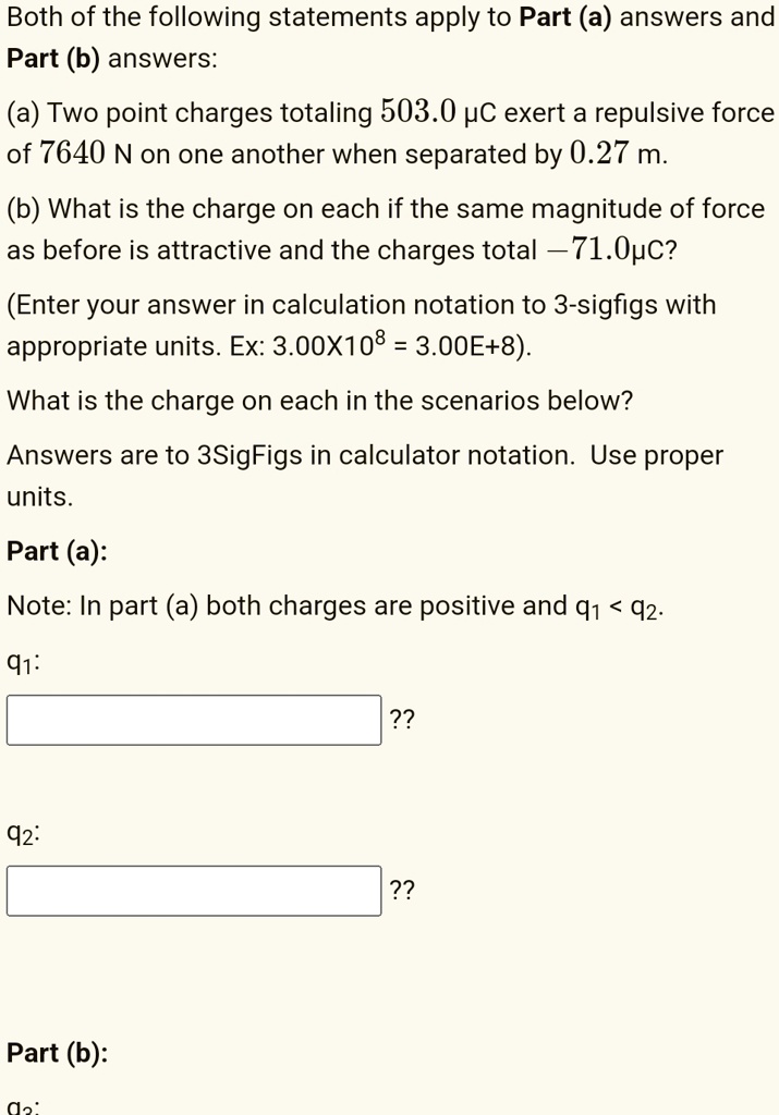 SOLVED: Part (a): Note: In part (a), both charges are positive and q1