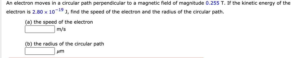 An electron moves in a circular path perpendicular to a magnetic field ...
