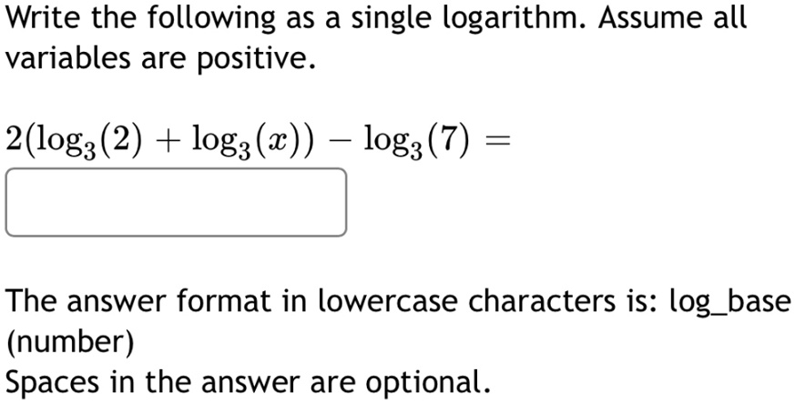 SOLVED: Write the following as a single logarithm: Assume all variables ...