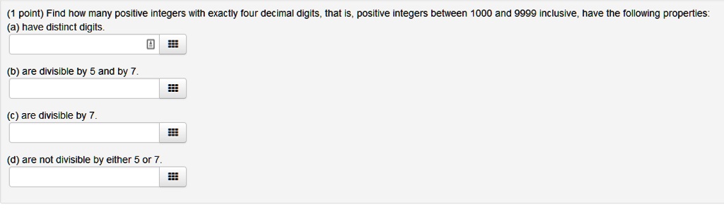 point find how many positive integers with exactly four decimal digits ... point find how many positive integers with exactly four decimal digits ...