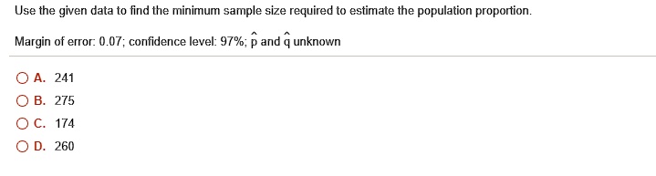 use the given data to find the minimum sample size required to estimate the population ...