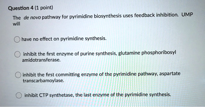 question 4 1 point the de novo pathway for pyrimidine biosynthesis uses ...