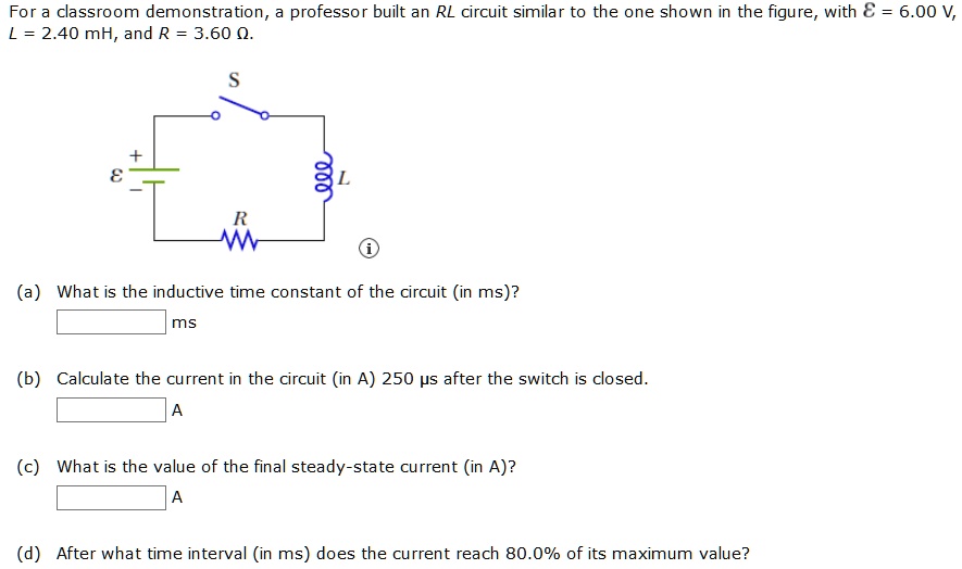 SOLVED: For a classroom demonstration, professor built an RL circuit ... SOLVED: For a classroom demonstration, professor built an RL circuit ...