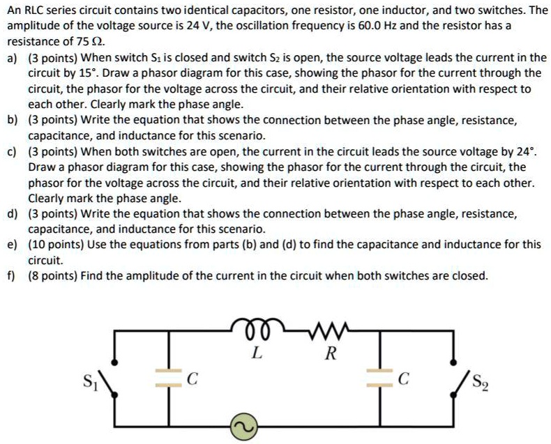 SOLVED: An RLC series circuit contains two identical capacitors one ...