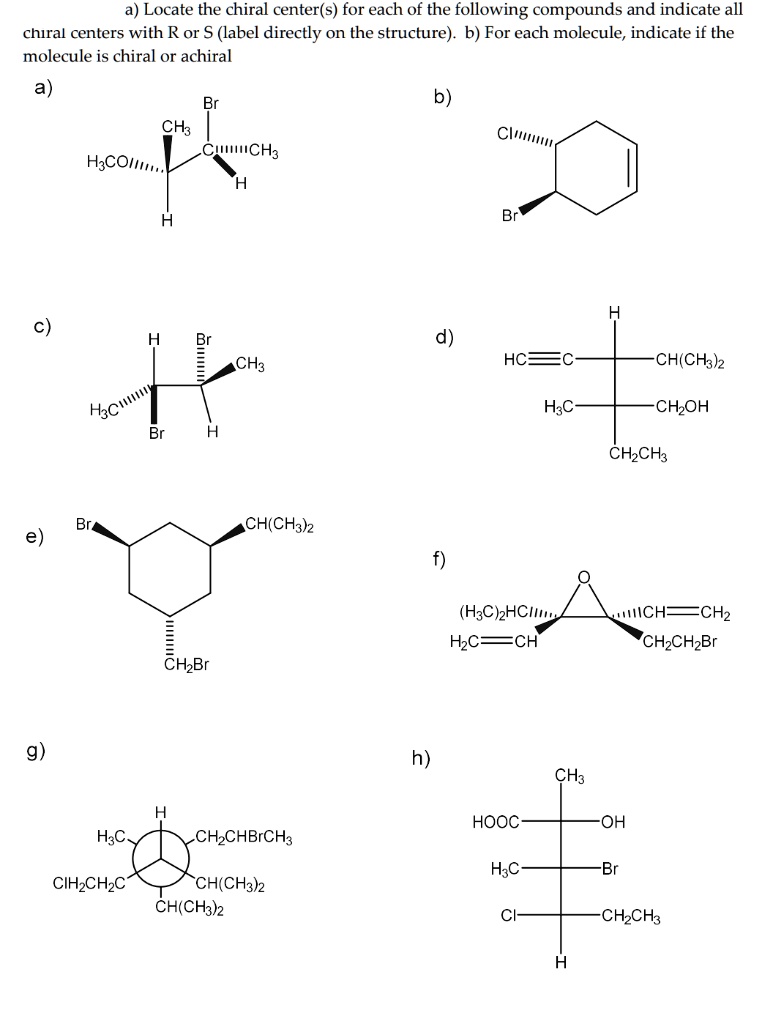 a locate the chiral centers for each of the following compounds and ...