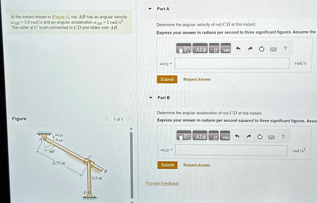 At The Instant Shown In Figure 1 Rod Ab Has An Angular Velocity Ab 30 Rads And An Angular