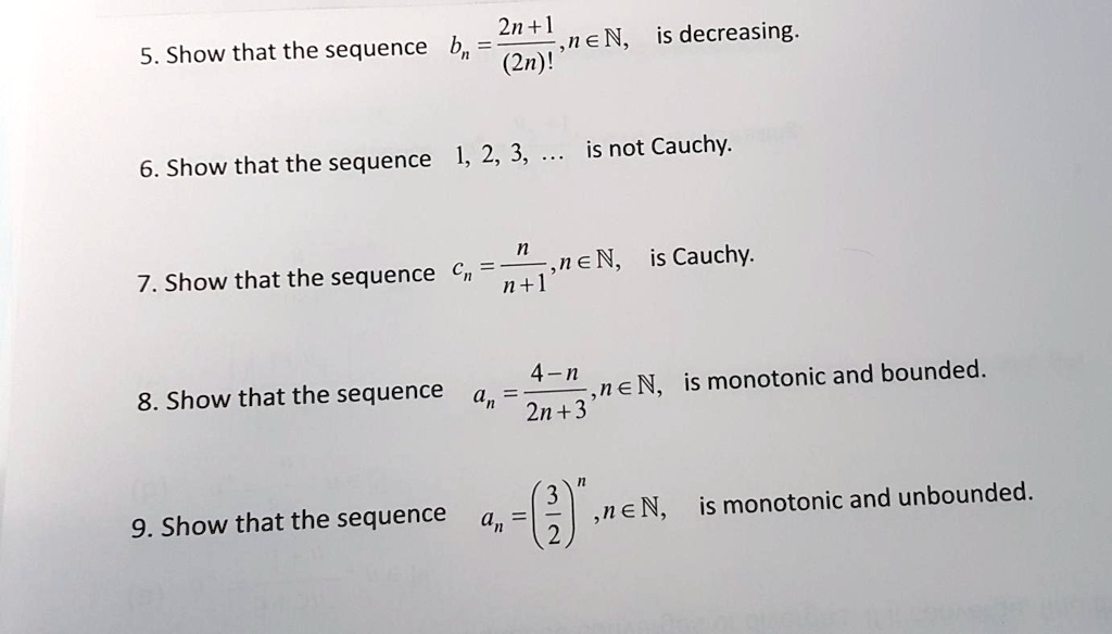 2nlnen is decreasing 5 show that the sequence bn 2n 6 show that the sequence 1 2 3 is not cauchy ...