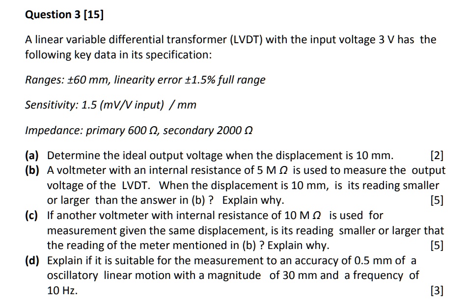 SOLVED: Text: Question 3 [15] A linear variable differential transformer (LVDT) with the input ...