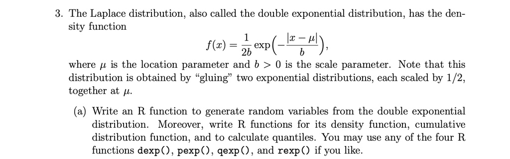 SOLVED: 3. The Laplace distribution; also called the double exponential ...