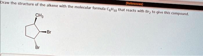 SOLVED: Draw the structure of the alkene with the molecular formula ...
