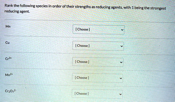 SOLVED: Rank the following species in order of their strengths as ...