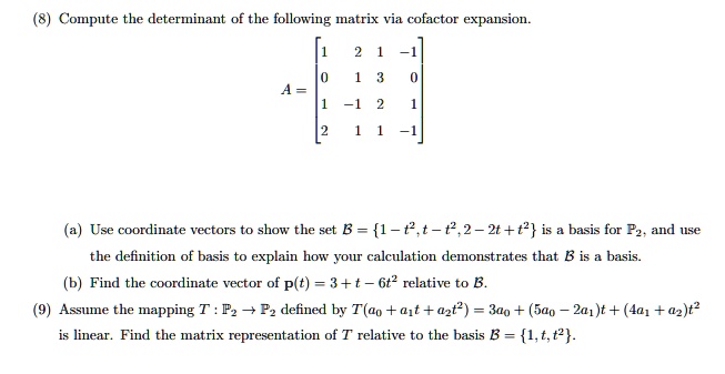 Solved Compute The Determinant Of The Following Matrix Via Cofactor