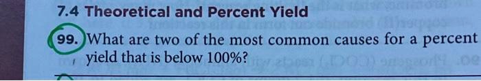 SOLVED: 7.4 Theoretical and Percent Yield 99. What are two of the most ...