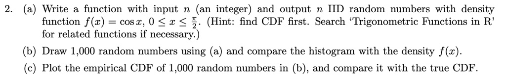 2. (a) Write a function with input n (an integer) and output n IID ...