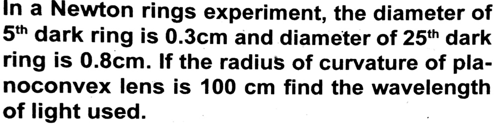 In a Newton rings experiment, the diameter of 5th dark ring...
