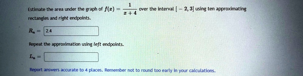 estimate the area under the graph of fr rectangles and right endpoints ...