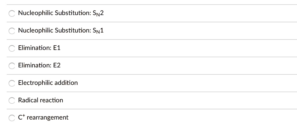 SOLVED: Nucleophilic Substitution: SN2 Nucleophilic Substitution: SNl Elimination: E1 ...