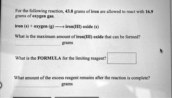 SOLVED: For the following reaction, 43.8 grams of iron are allowed to ...