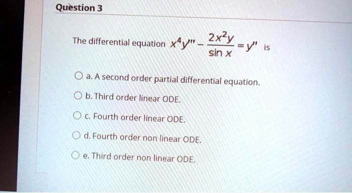 SOLVED: The differential equation y” - 2xy - y” sin x a. Second order partial differential ...