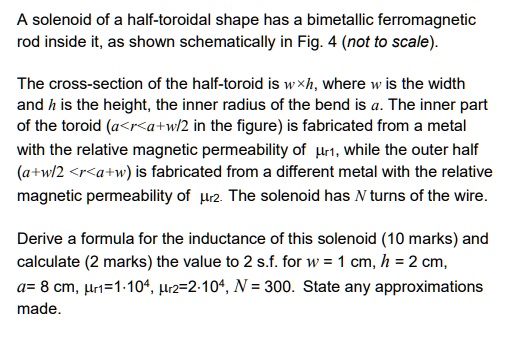 A solenoid of a half-toroidal shape has a bimetallic ferromagnetic rod ...