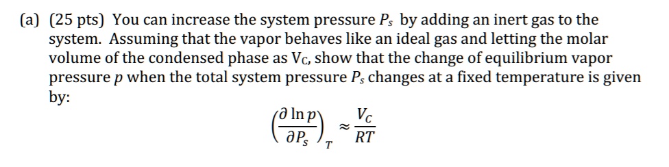 SOLVED: (a) (25 pts) You can increase the system pressure Ps by adding ...