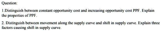 Question: Distinguish between constant opportunity cost and increasing ...