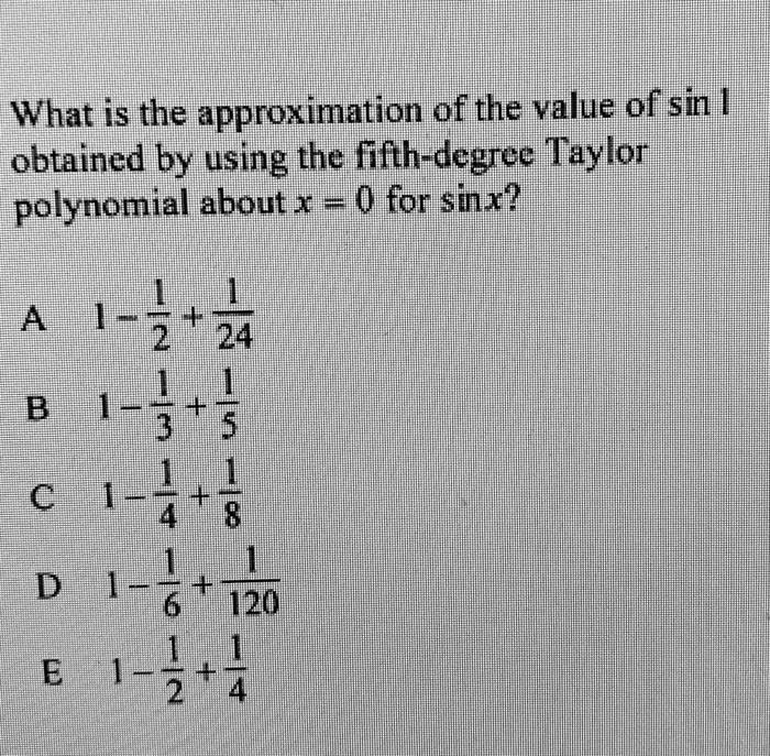 what is the approximation of the value of sin obtained by using the ...