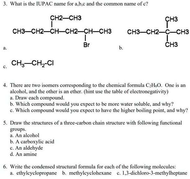 SOLVED: What is the IUPAC name for a,b,0 and the common name of c? CH2CH3 CH3 CH3CH2CHCH2CHCH3 ...
