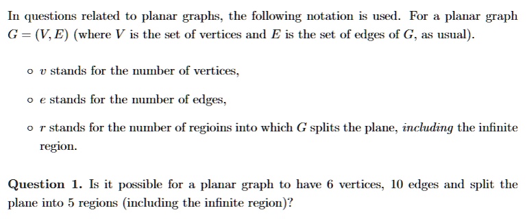 SOLVED: In questions related to planar graphs, the following notation is used_ For a planar ...