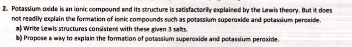 SOLVED:Potassium oxide is an ionic compound and its structure is ...