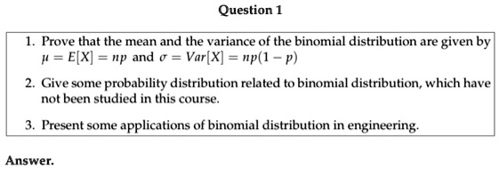 SOLVED: Question 1. Prove that the mean and the variance of the ...