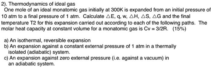 SOLVED: Thermodynamics of ideal gas: One mole of an ideal monatomic gas initially at 300K is ...