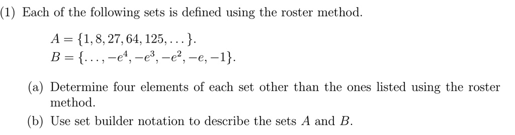 SOLVED: (1) Each of the following sets is defined using the roster ...