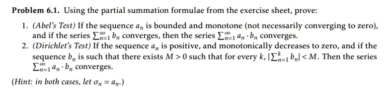 Solved Problem 6 1 Using The Partial Summation Formulae From The Exercise Sheet Prove Abel