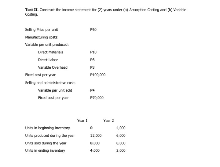 Test II. Construct the income statement for (2) years under (a ...