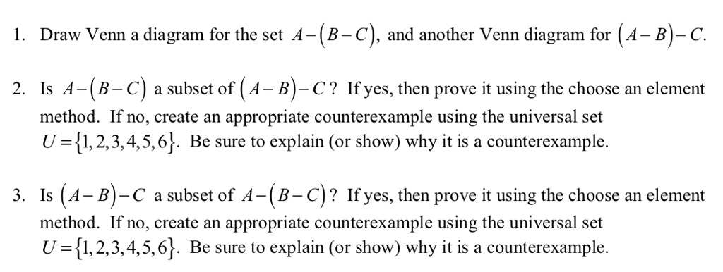 SOLVED: Draw Venn diagram for the set A-(B-C), and another Venn diagram ... SOLVED: Draw Venn diagram for the set A-(B-C), and another Venn diagram ...