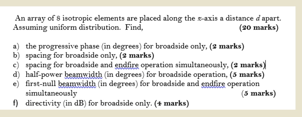 SOLVED: An array of 8 isotropic elements is placed along the x-axis, a ...