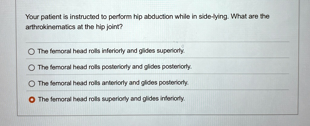 your patient is instructed to perform hip abduction while in side lying ...