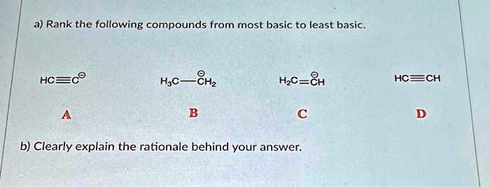 SOLVED: a)Rank the following compounds from most basic to least basic ...